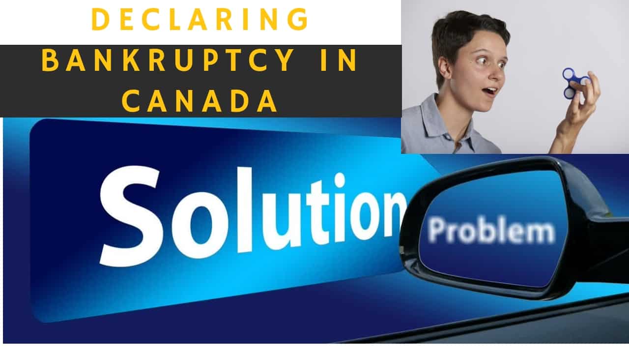 DECLARING BANKRUPTCY IN CANADA: NEVER WORRY WHAT TO DO AGAIN WITH THESE ...